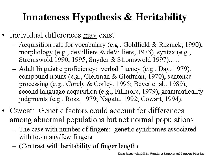 Genetics of Language Language Disorders Karin Stromswold Dept