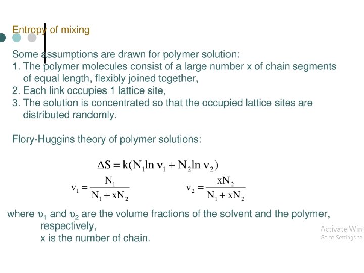 POLYMER SOLUTIONSTHERMODYNAMICS Flory Huggins Theory Liquid lattice theory