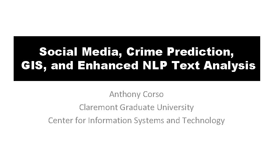 Social Media Crime Prediction GIS and Enhanced NLP