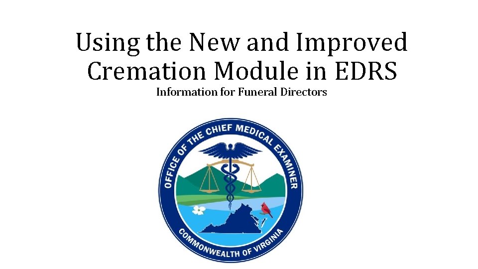 Using the New and Improved Cremation Module in