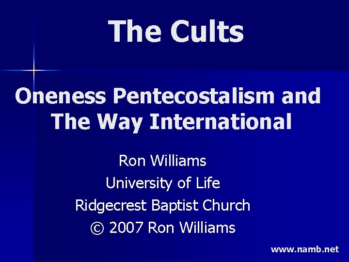 The Cults Oneness Pentecostalism and The Way International