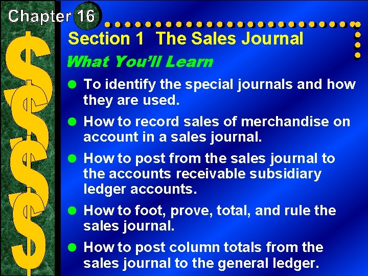 Section 1 The Sales Journal What Youll Learn