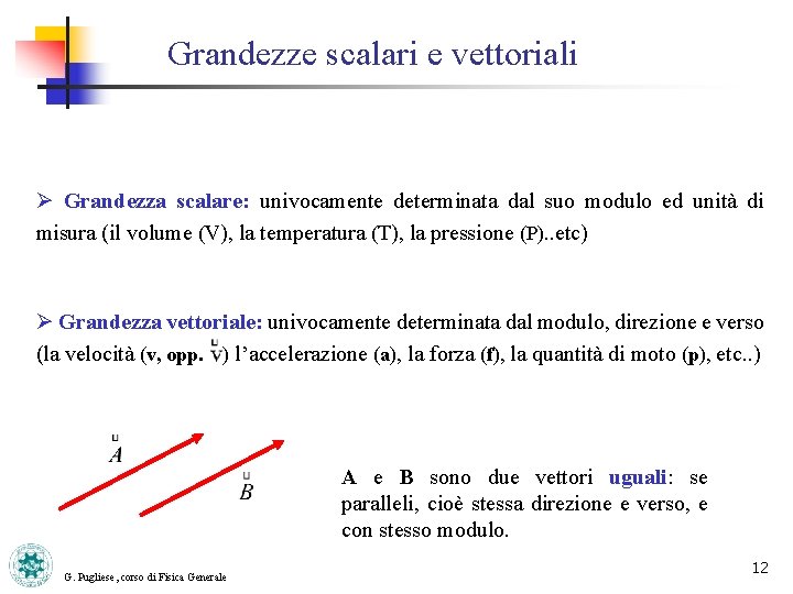 Grandezze Fisiche dirette La fisica una scienza sperimentale