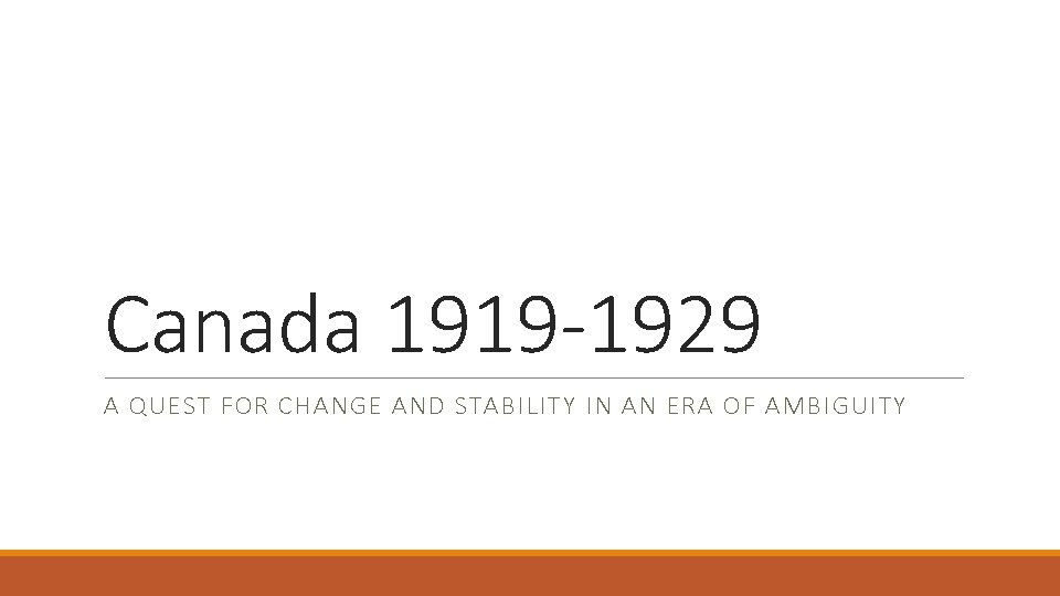 Canada 1919 1929 A QUEST FOR CHANGE AND