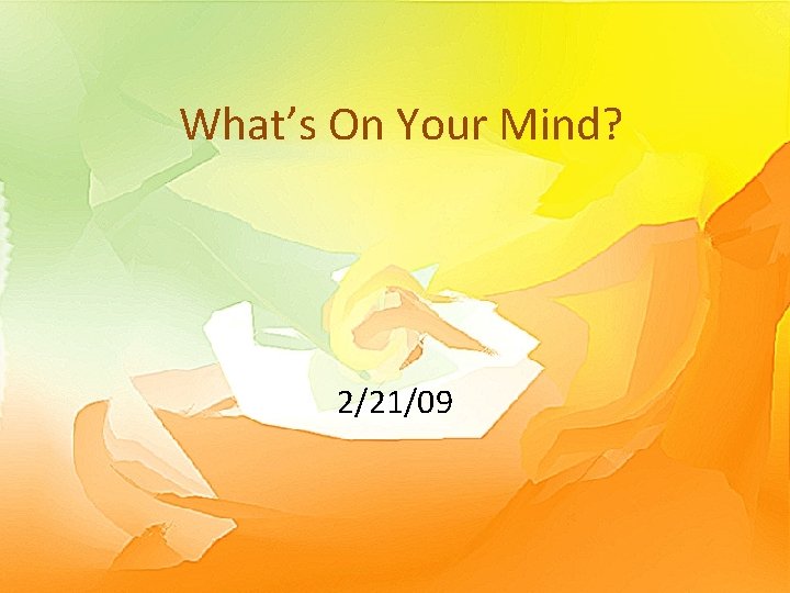 Whats On Your Mind 22109 Think About It