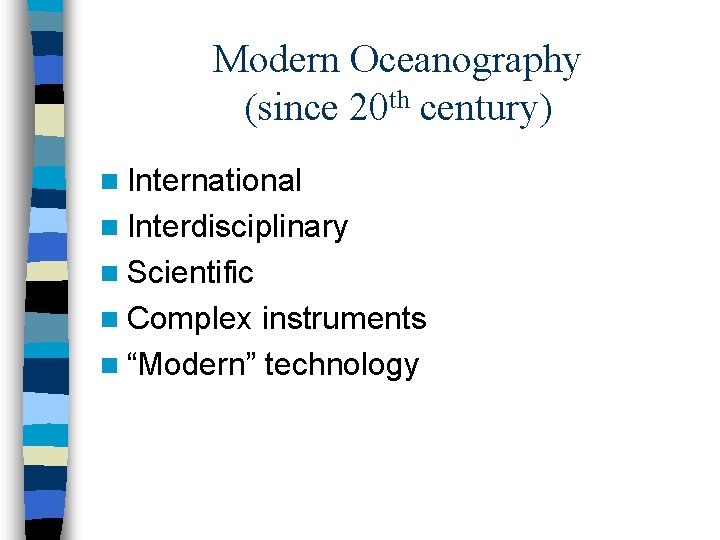 Introduction Course overview History of Oceanography Course web