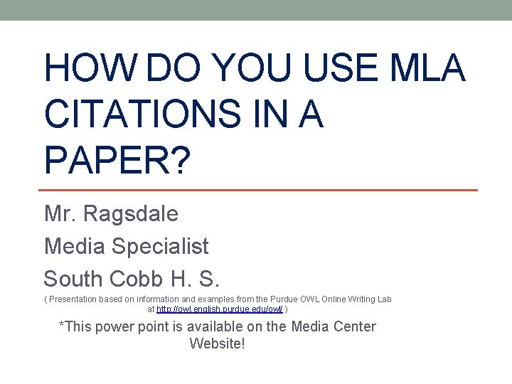 HOW DO YOU USE MLA CITATIONS IN A