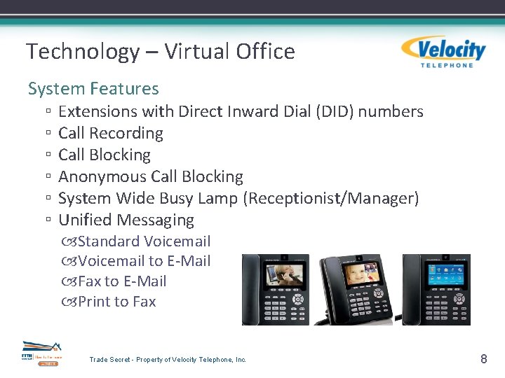 Virtual Office by Velocity Telephone Inc Trade Secret