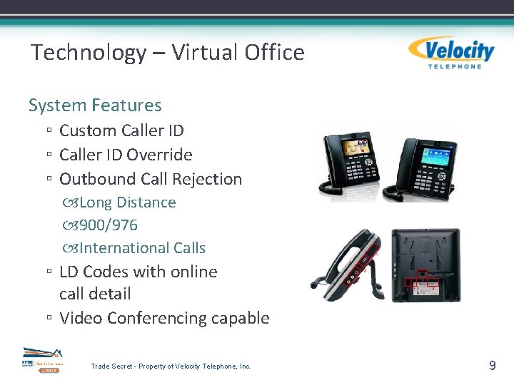 Virtual Office by Velocity Telephone Inc Trade Secret