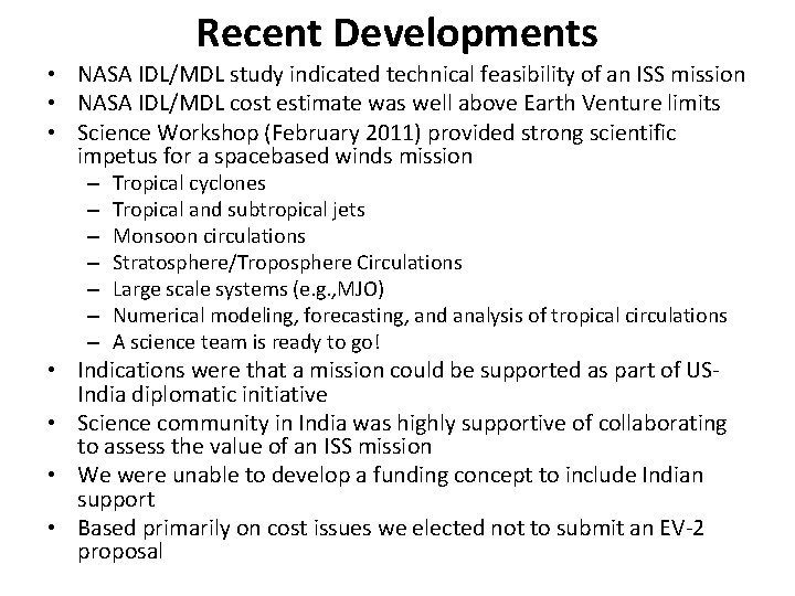 Recent Developments NASA IDLMDL study indicated technical feasibility