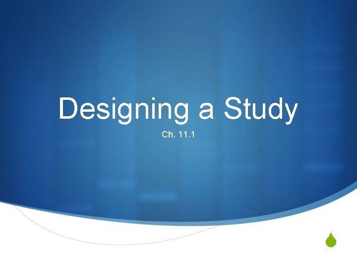 Designing a Study Ch 11 1 S Definitions