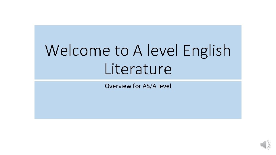 Welcome to A level English Literature Overview for