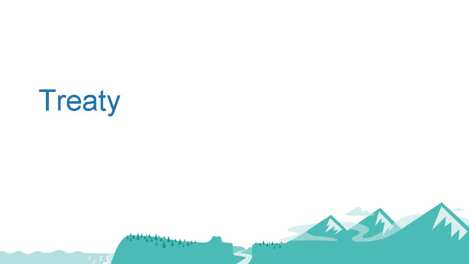 Treaty Essential Questions Why are treaties important How