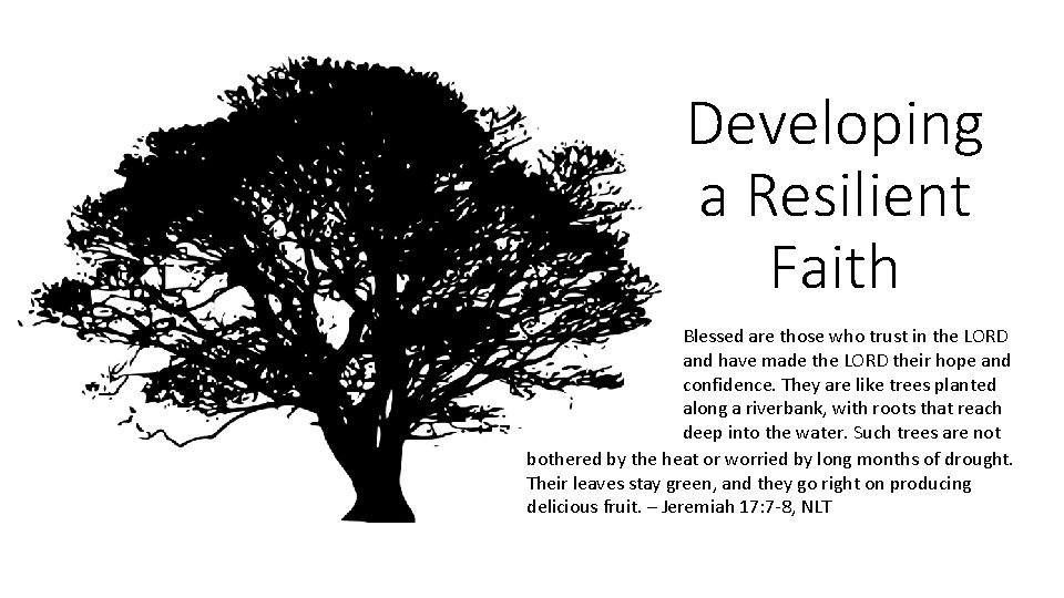 Developing a Resilient Faith Blessed are those who