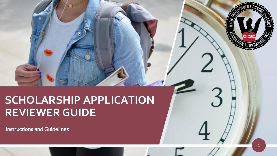 SCHOLARSHIP APPLICATION REVIEWER GUIDE Instructions and Guidelines 1
