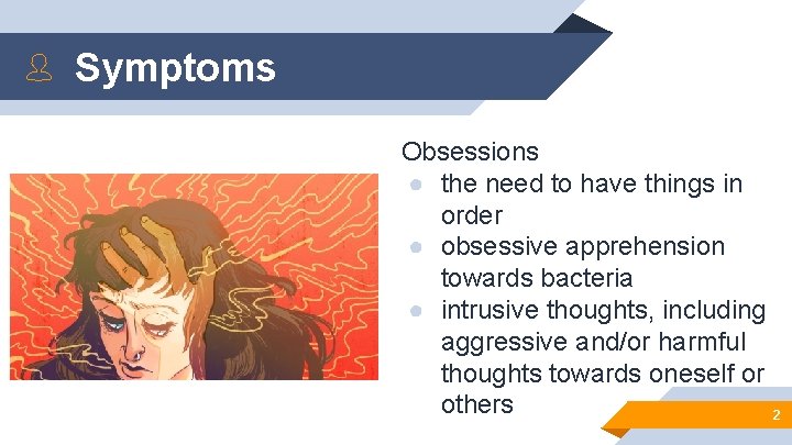 Obsessive Compulsive Disorder 1 Symptoms Obsessions the need