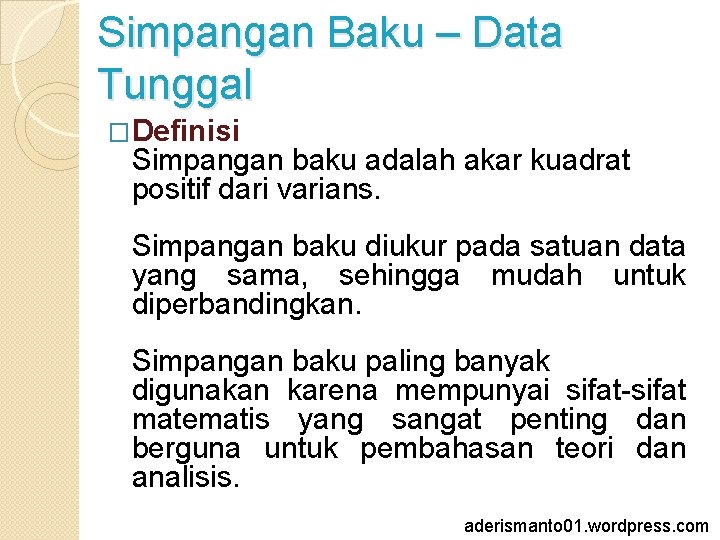 UKURAN VARIASI ATAU DISPERSI Pengukuran Varians aderismanto 01