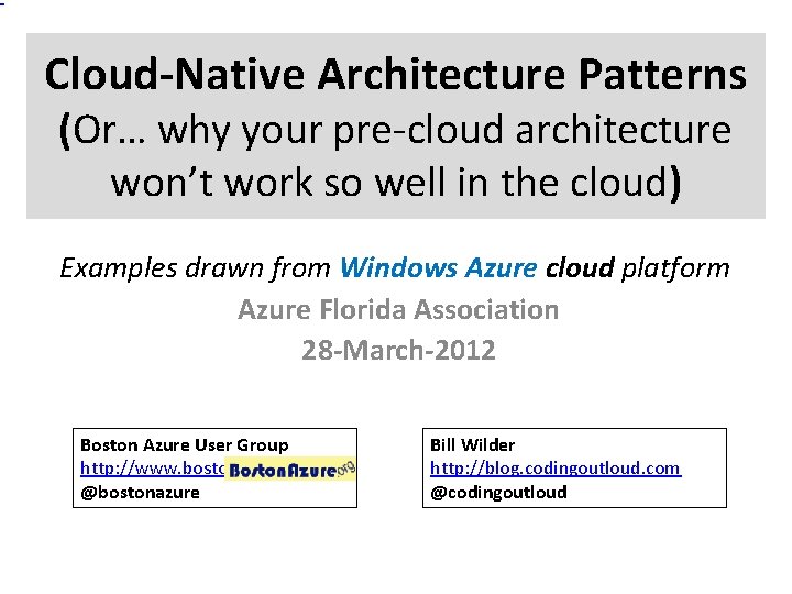 CloudNative Architecture Patterns Or why your precloud architecture