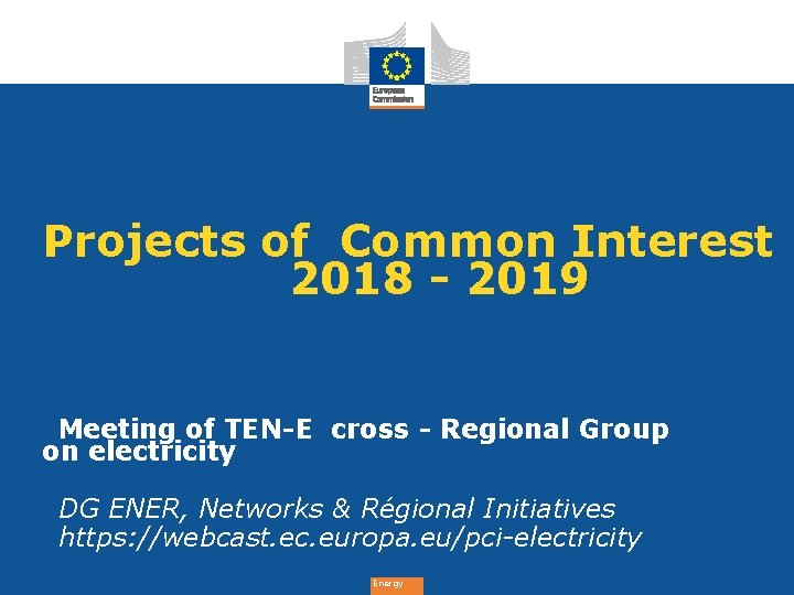 Projects of Common Interest 2018 2019 Meeting of