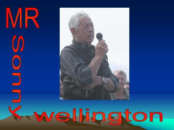 WHO Dont know Mr Wellington His real name