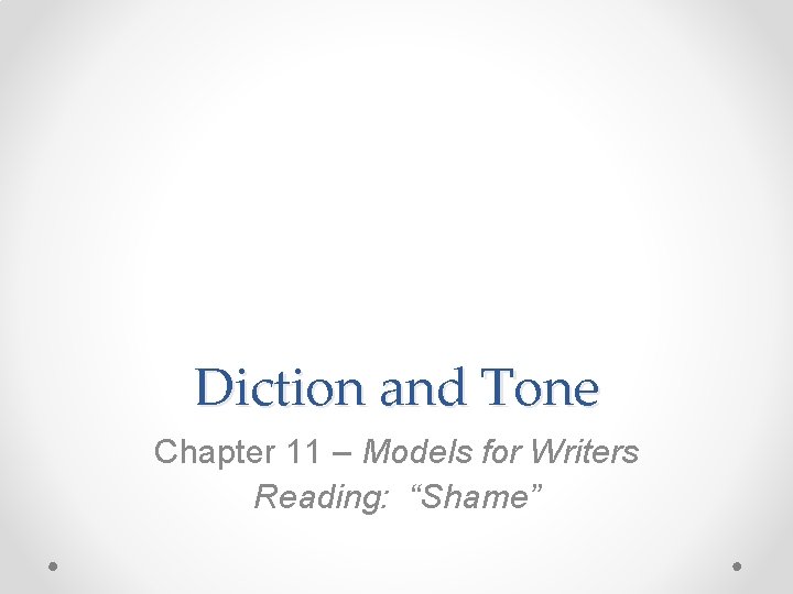 Diction and Tone Chapter 11 Models for Writers