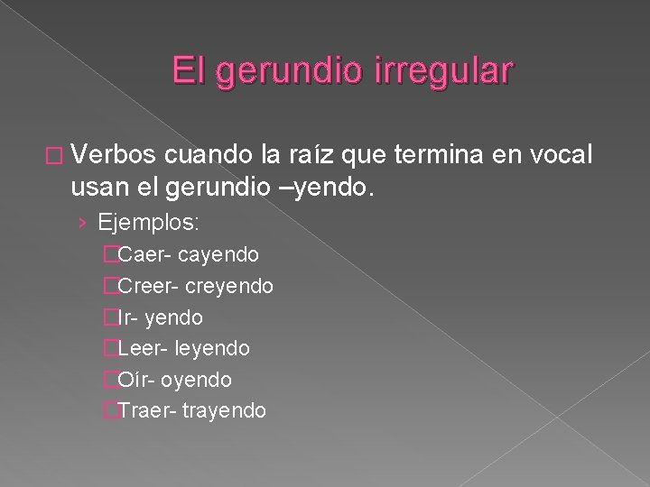 Los tiempos progresivos P 134 136 El gerundio