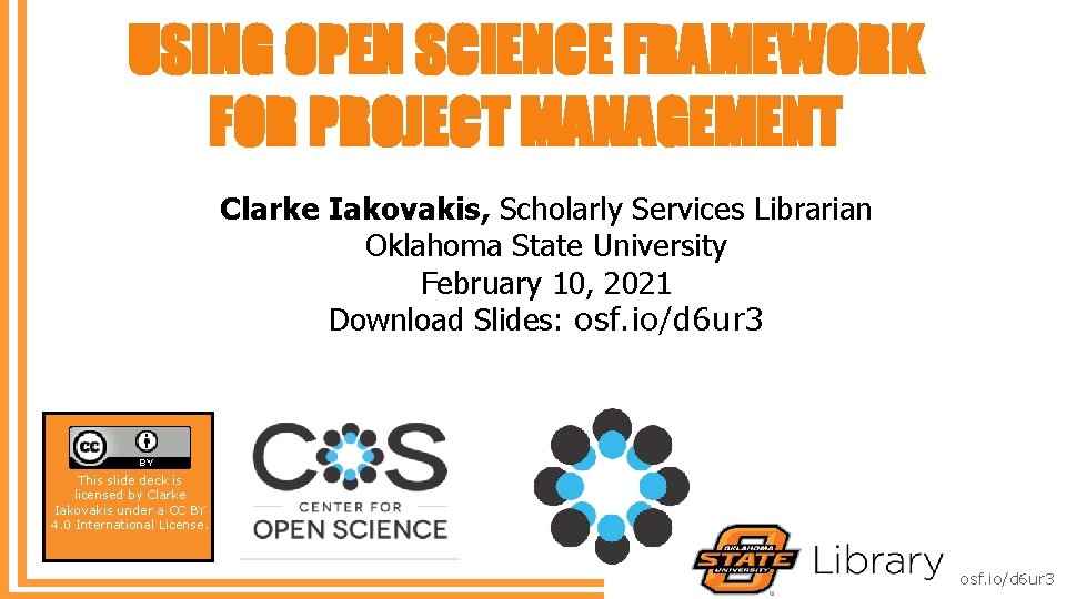 USING OPEN SCIENCE FRAMEWORK FOR PROJECT MANAGEMENT Clarke
