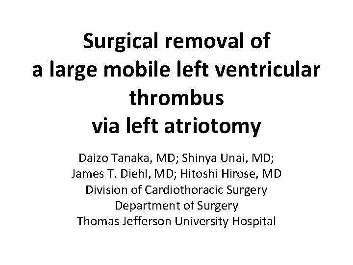 Surgical removal of a large mobile left ventricular