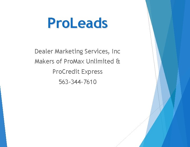 Pro Leads powered by Pro Max Do you