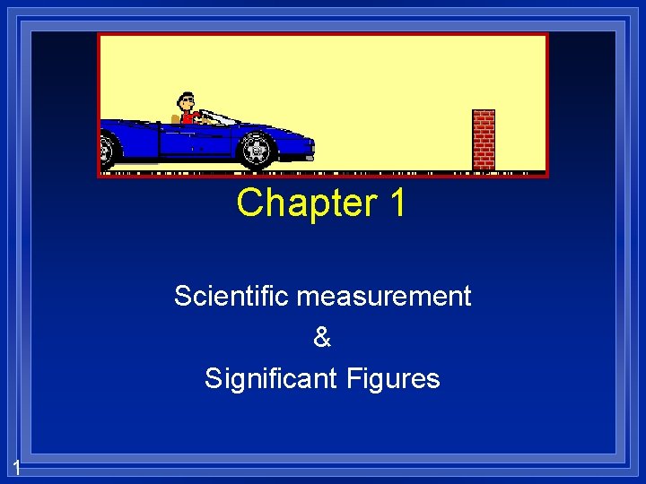 Chapter 1 Scientific measurement Significant Figures 1 Types