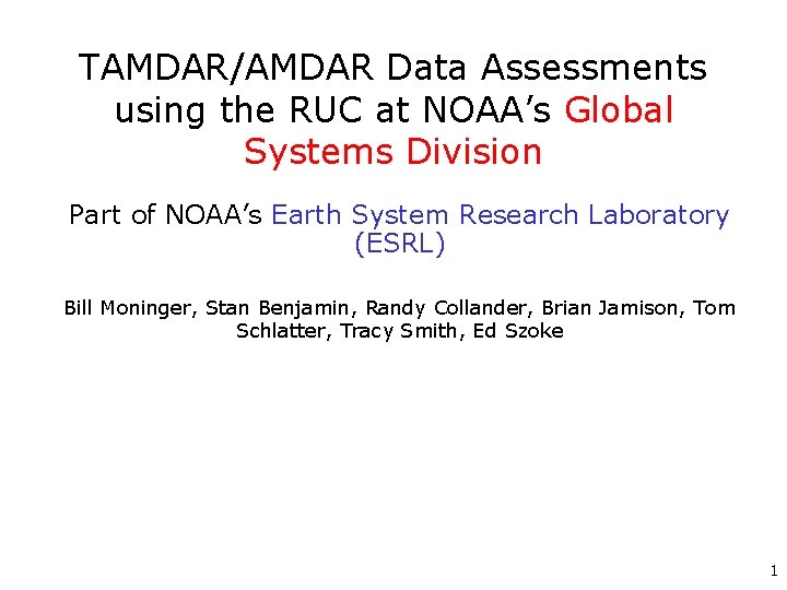 TAMDARAMDAR Data Assessments using the RUC at NOAAs