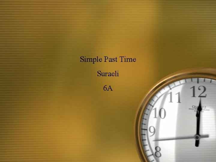 Simple Past Time Suraeli 6 A The Simple