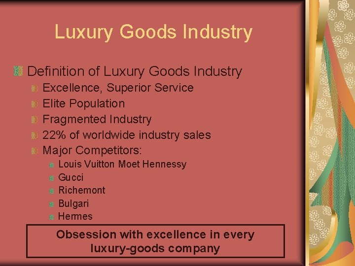 Luxury Goods Industry Situational Analysis Presented by Victoria