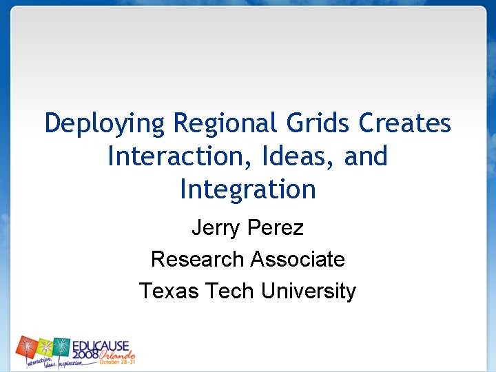 Deploying Regional Grids Creates Interaction Ideas and Integration