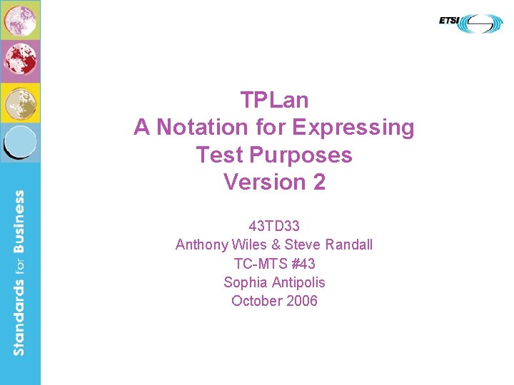 TPLan A Notation for Expressing Test Purposes Version
