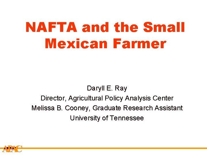 NAFTA and the Small Mexican Farmer Daryll E
