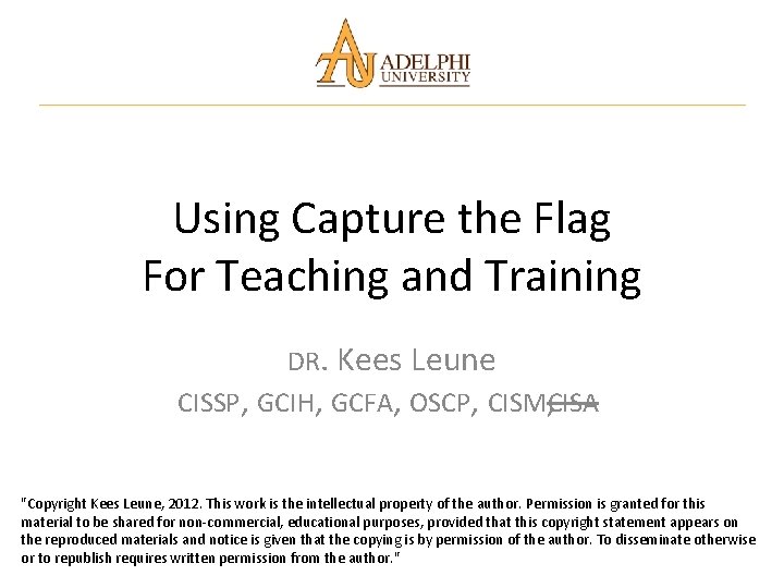Using Capture the Flag For Teaching and Training