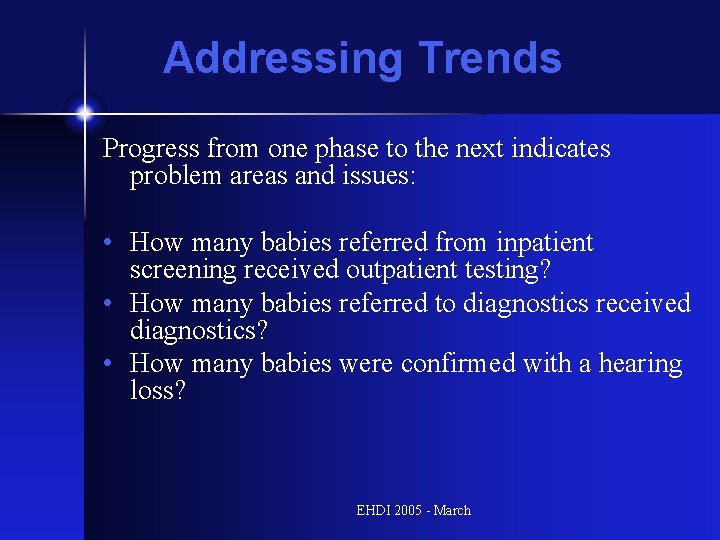 Screening is just the beginning Follow up Issues