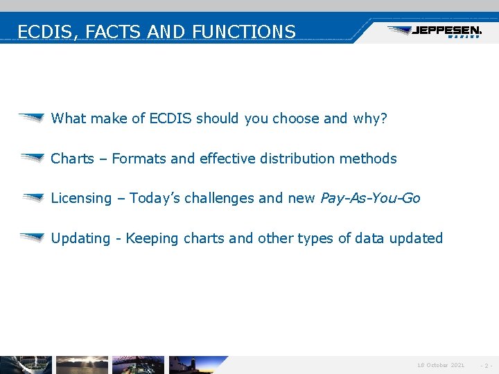 ECDIS FACTS AND FUNCTIONS Paul Elgar Product Manager