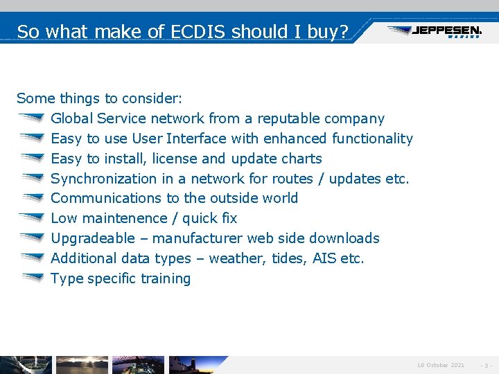 ECDIS FACTS AND FUNCTIONS Paul Elgar Product Manager