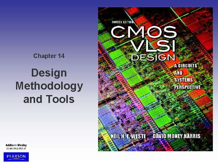 Chapter 14 Design Methodology and Tools Copyright 2011