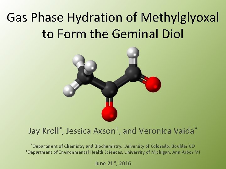 Gas Phase Hydration of Methylglyoxal to Form the