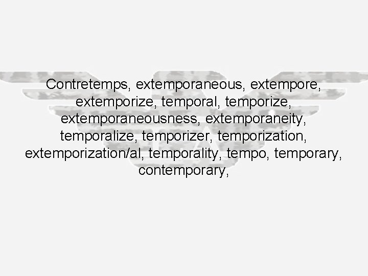 Stage 31 verba Tempus temporis n time Contretemps