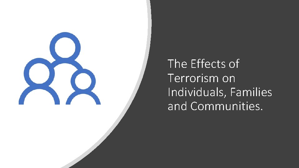 The Effects of Terrorism on Individuals Families and