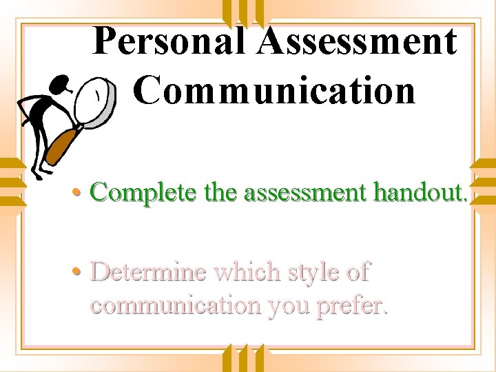 Communication Standards and Objectives Identify various types of