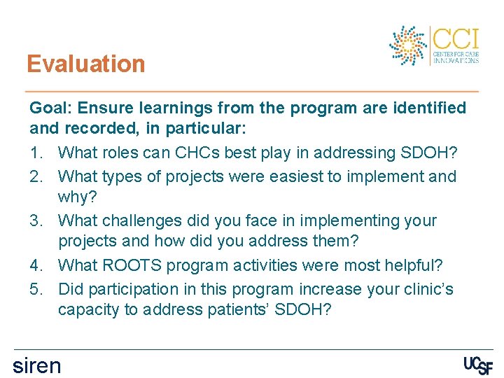 Evaluation Goal Ensure learnings from the program are