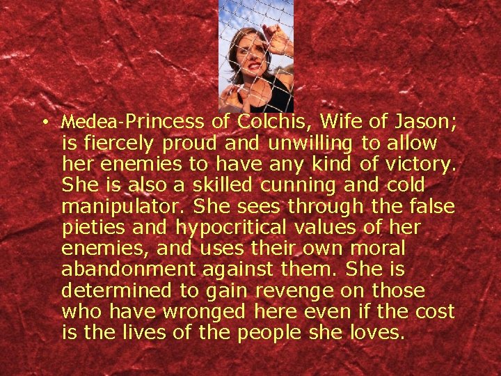 MEDEA MedeaPrincess of Colchis Wife of Jason is