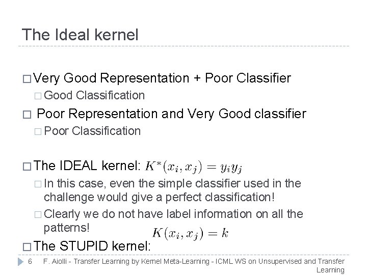 TL by Kernel Meta Learning Fabio Aiolli University