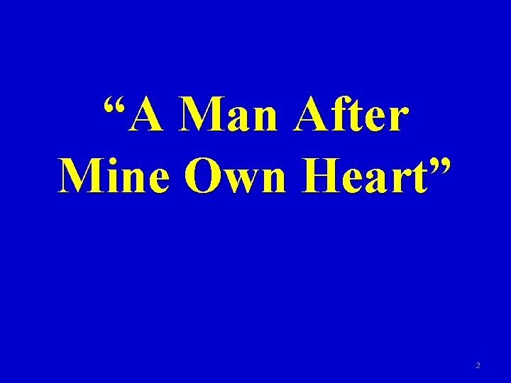 Song Numbers 1 A Man After Mine Own