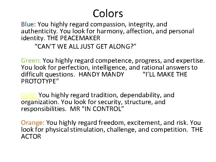 Colors Blue You highly regard compassion integrity and